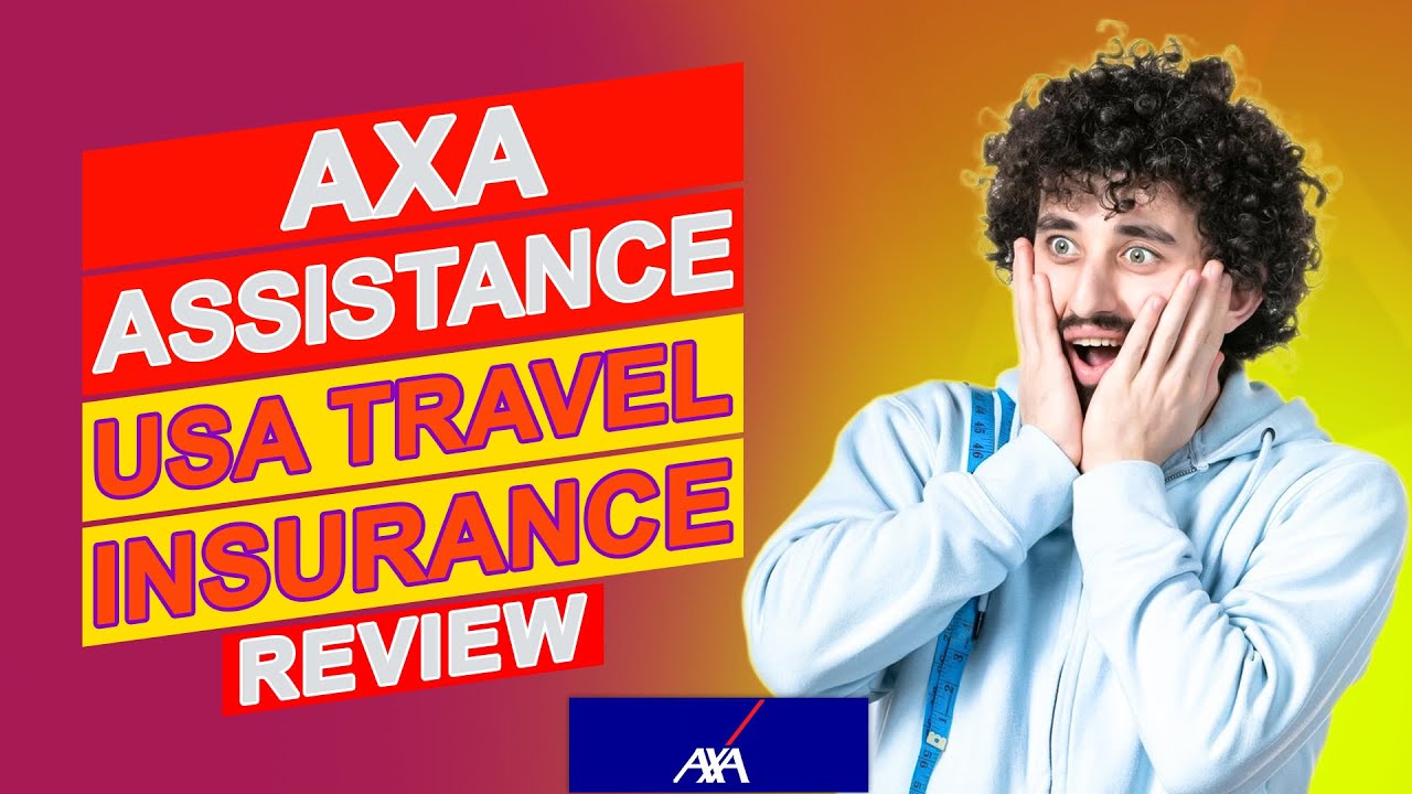 AXA Assistance USA Travel Insurance Review - Is It The Right Insurance ...