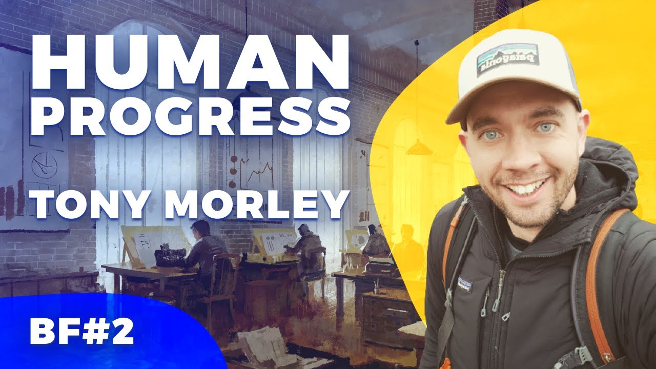 Human Progress Studies & Progress Shame - Tony Morley | Better Future ...