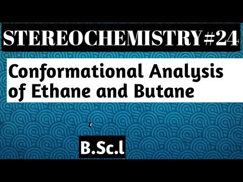 Conformational Analysis of Ethane and Butane - YouTube