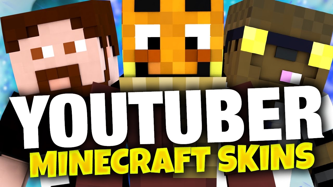 Youtuber Minecraft Skins Youtube