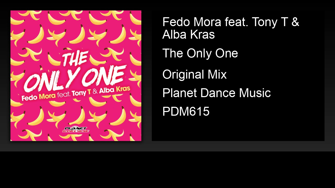 Fedo Mora feat. Tony T & Alba Kras - The Only One (Original Mix) - YouTube