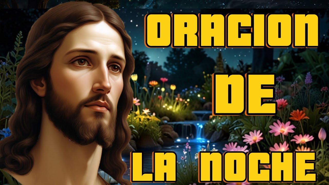 ! DETENTE Y ESCUCHA !! LA ORACION DE LA NOCHE [ACTIVANDO LA GUARDIA ...