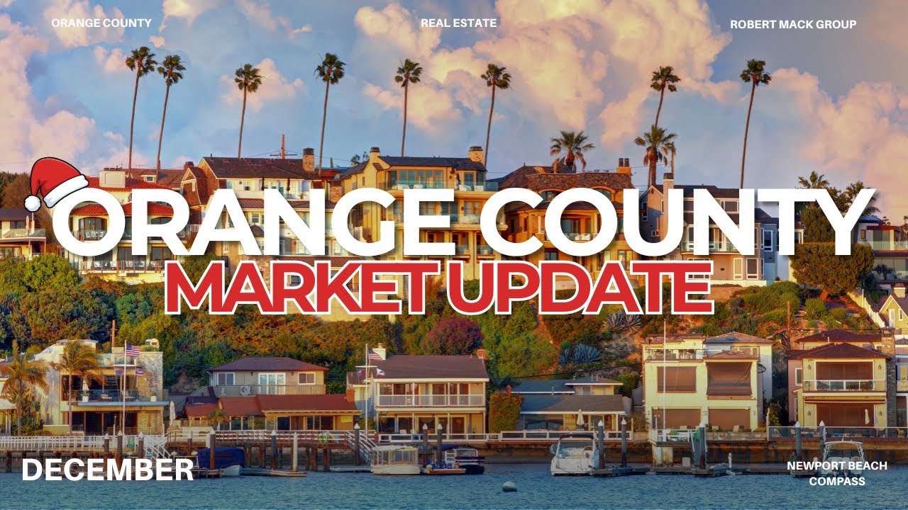 What’s Really Happening in the Orange County Real Estate Market This ...