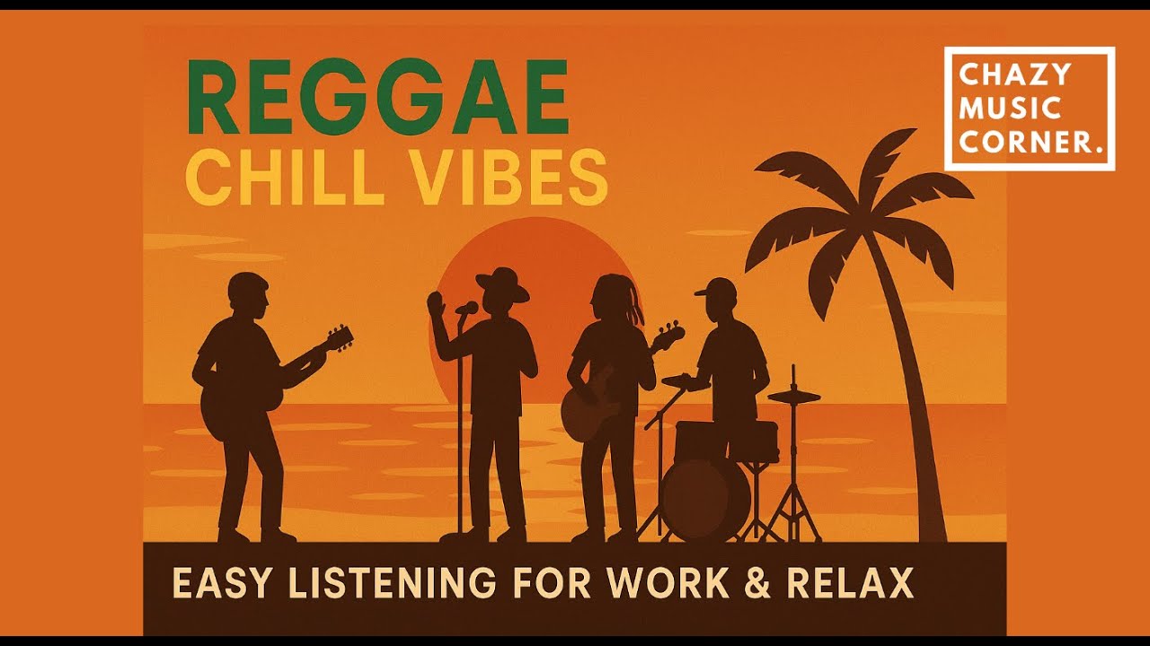 Reggae Chill Vibes – Easy Listening for Work & Relax - YouTube