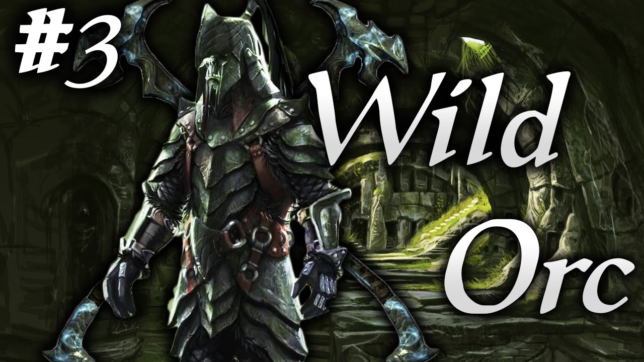 Skyrim Life as an Orc Episode 3 | Wild Orc - YouTube