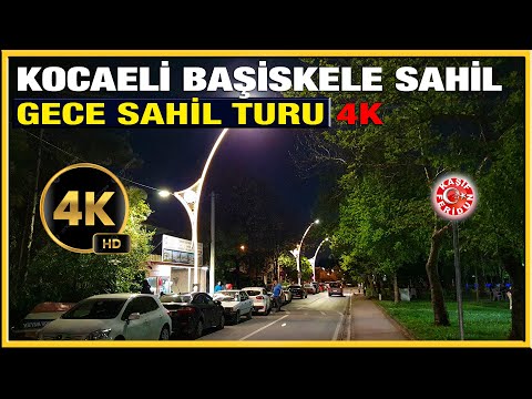 Kocaeli Başiskele Sahil | Gece Sahil Turu | 4K ULTRA HD | #kocaeli #kocaelibüyükşehir #başiskele