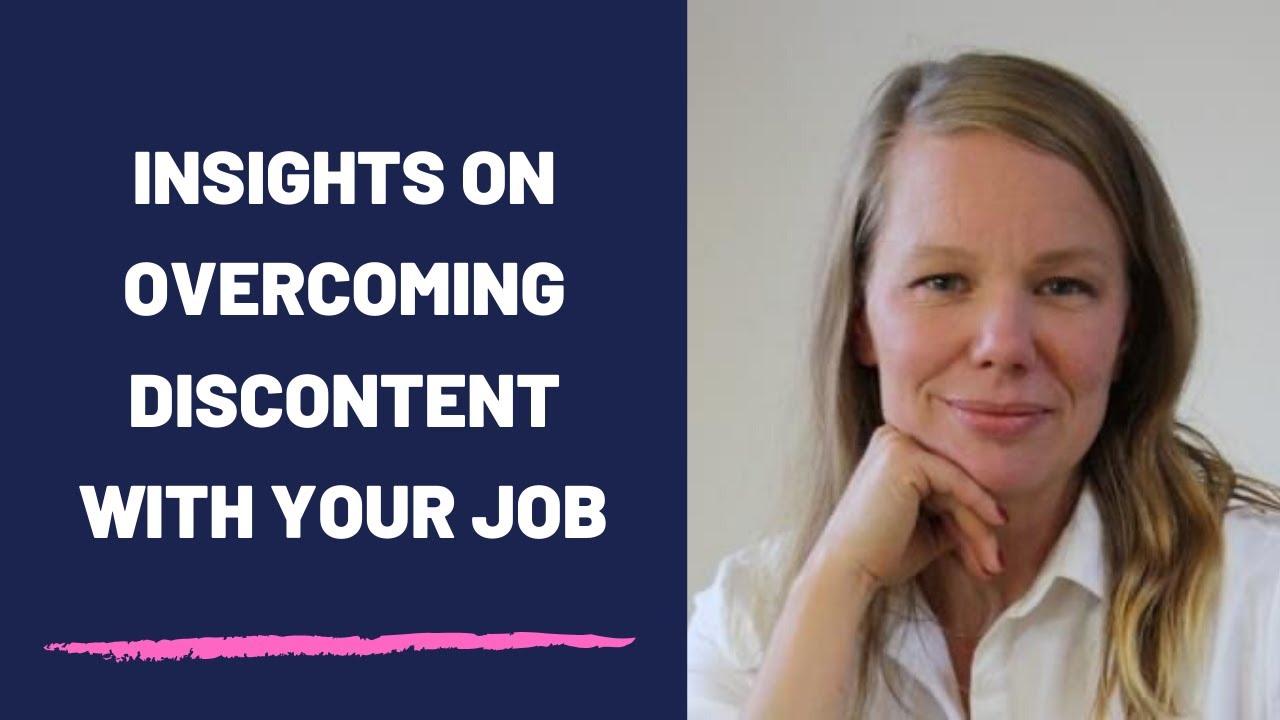 Insights On Overcoming Discontent With Your Job - YouTube