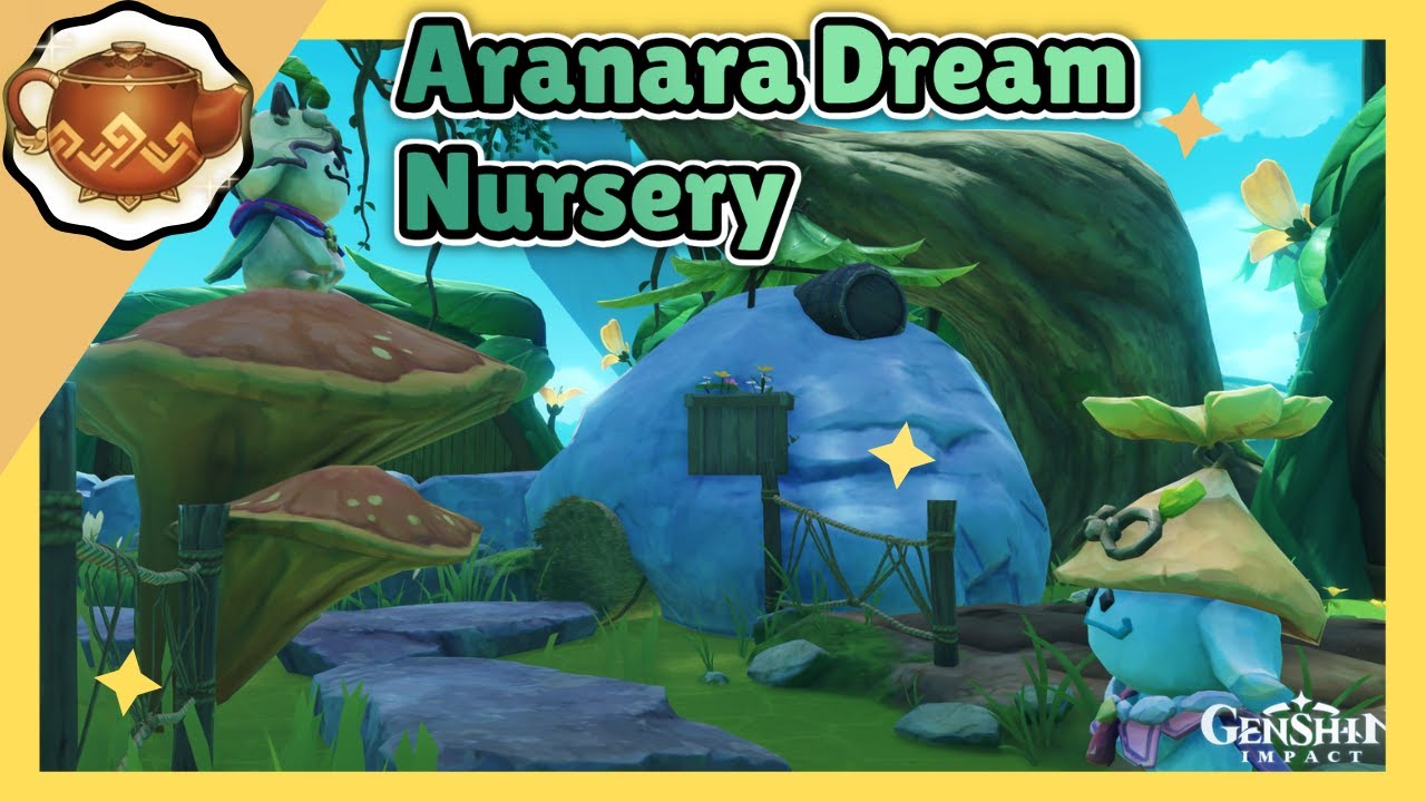 Aranara Dream Nursery (Serenitea Pot Sumeru Design) - YouTube