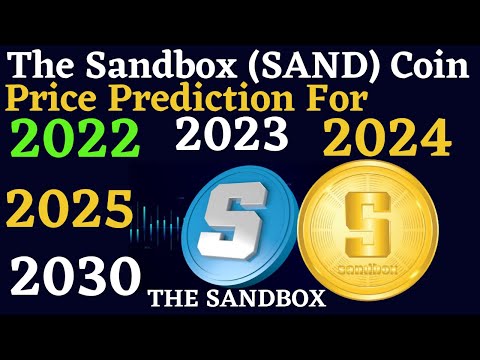The Sandbox (SAND) Price Prediction 2022-2030 (Why You Need SAND Coins Now)