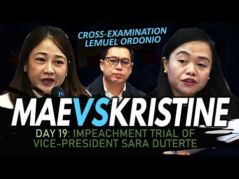 Day 19: VP Sara Duterte Impeachment Trial (Part 3)  Sagutan ni Mae Divinagracia VS Kristine Ferrer