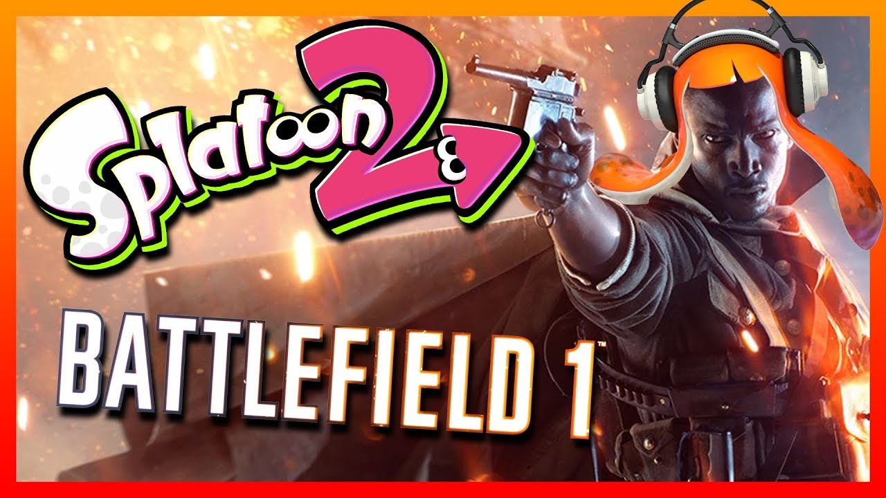 SPLATOON 2 BUT IT'S A BATTLEFIELD 1 TRAILER - YouTube