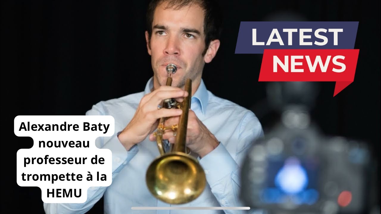 Alexandre Baty nouveau professeur de trompette - ACTUS 26/02/25 - YouTube