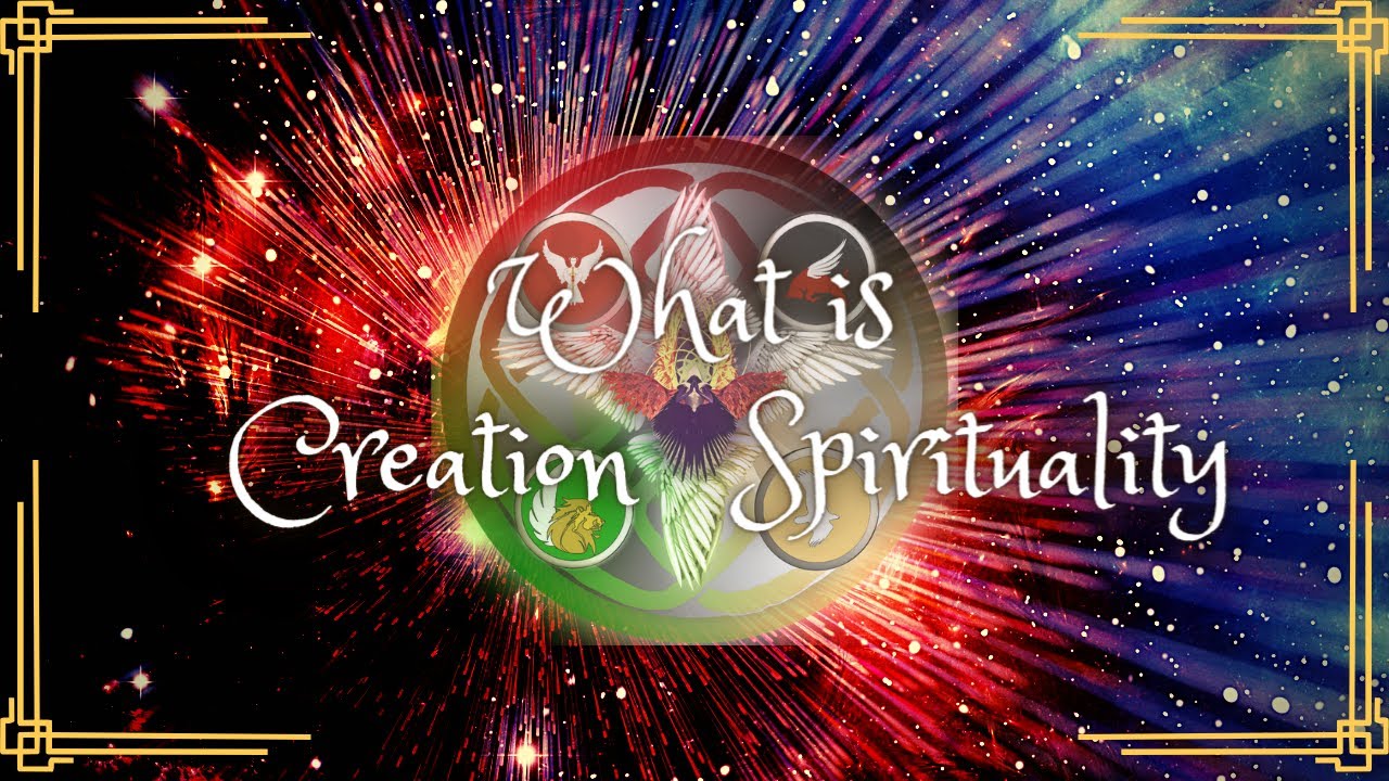 What is Creation Spirituality? - YouTube