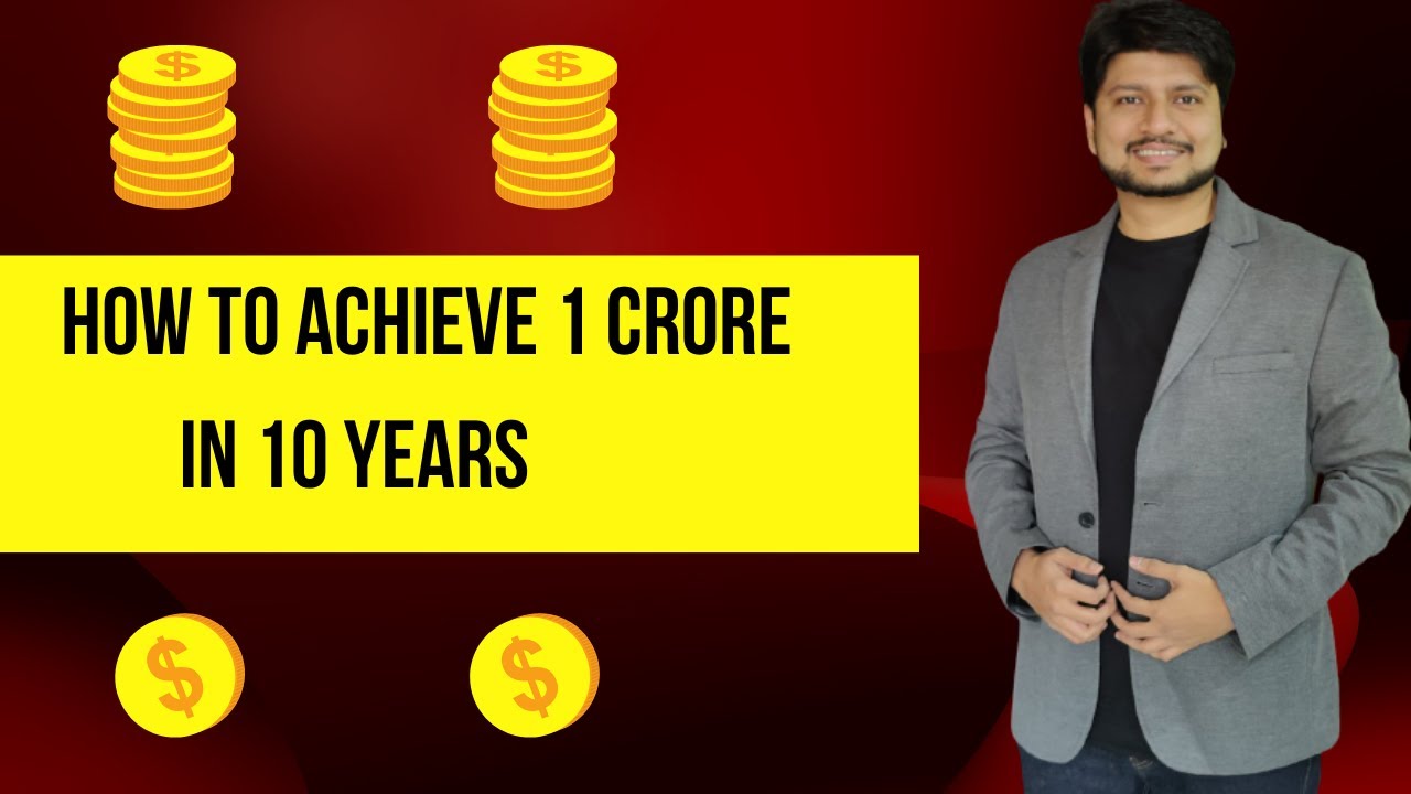 How to achieve 1 crore in 10 years | Mutual Funds Investment | Mutua ...
