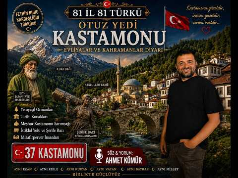 81 İL 81 TÜRKÜ OTUZ YEDİ KASTAMONU