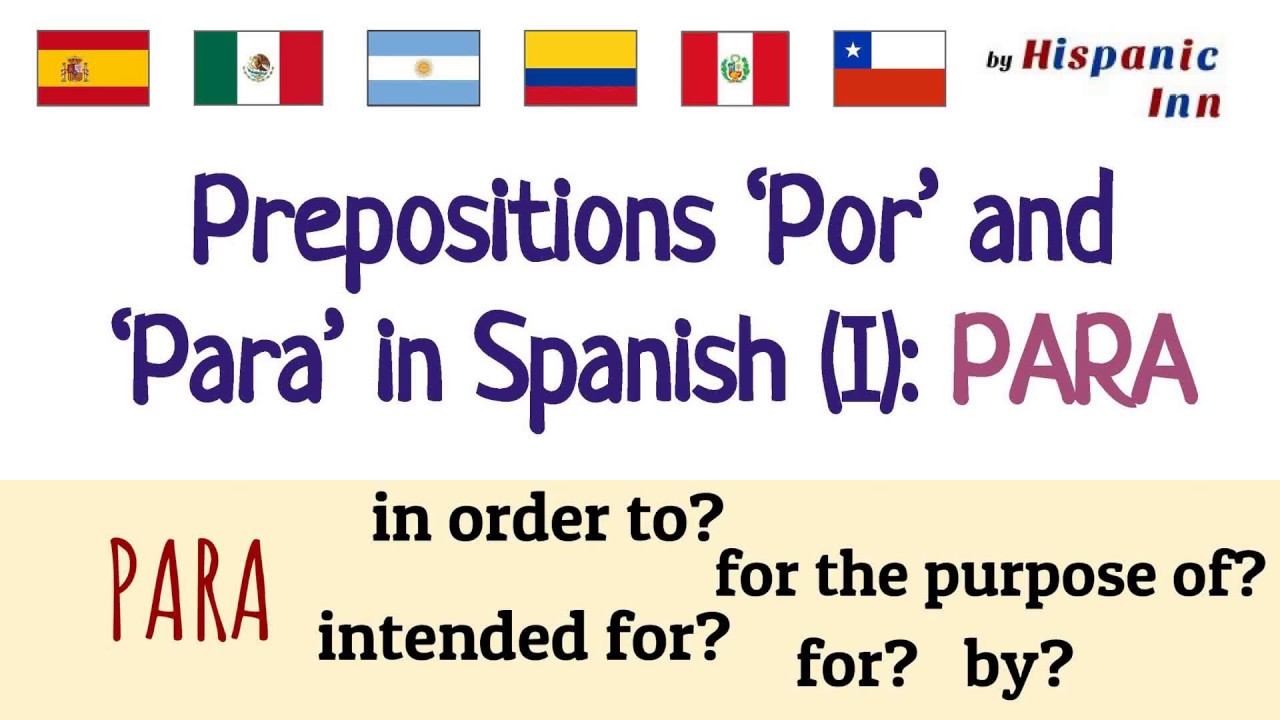 Prepositions Por & Para in Spanish (I): Para - YouTube