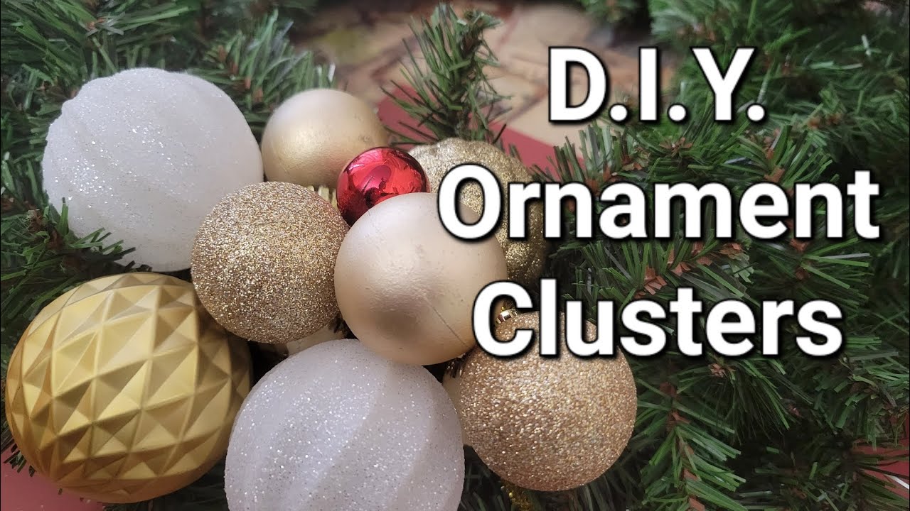 DIY Easy Ornament clusters! They are very nice to add to Christmas ...