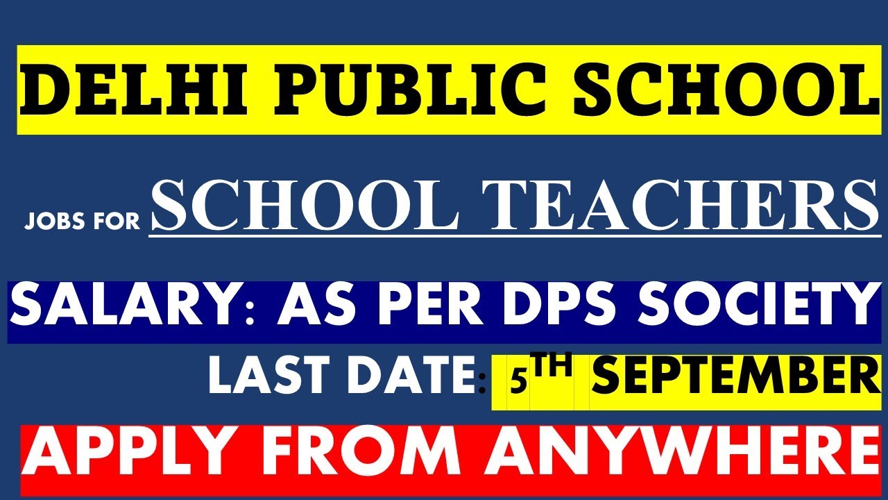 Delhi Public School (DPS) - School Teacher Jobs - DPS Society Salaries ...