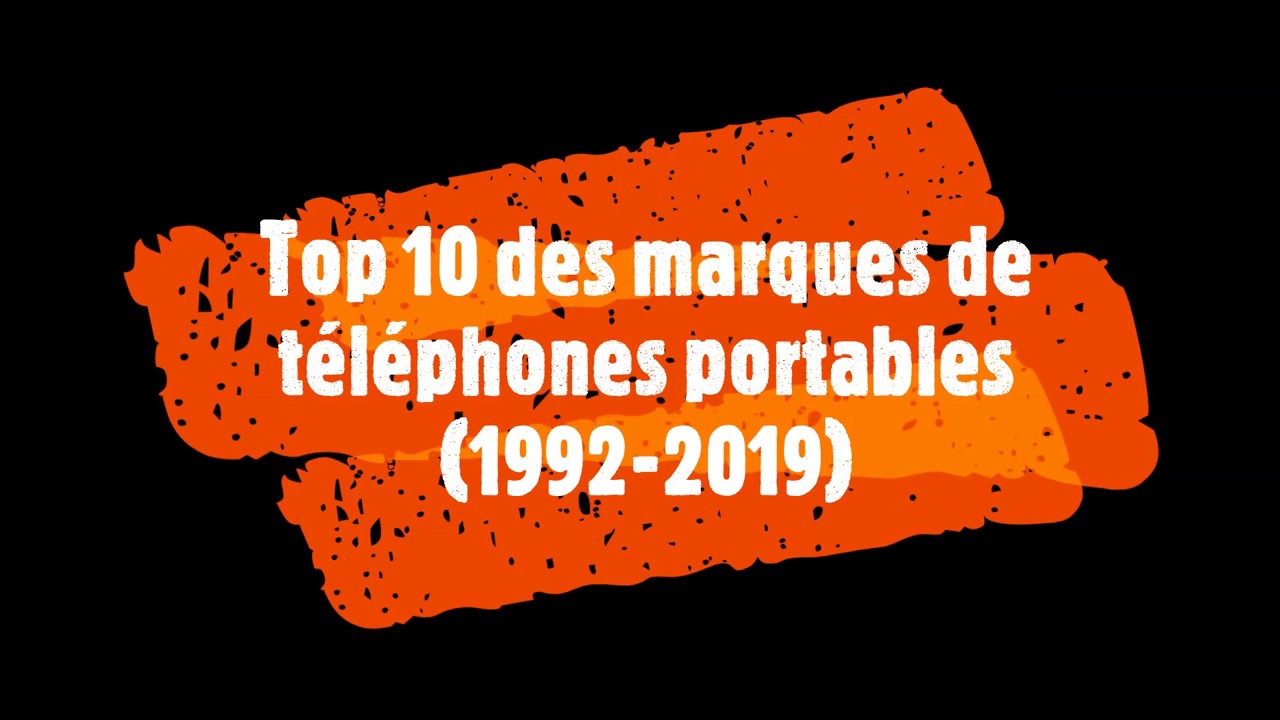 Top 10 des marques de téléphones portables (1992-2019) - YouTube