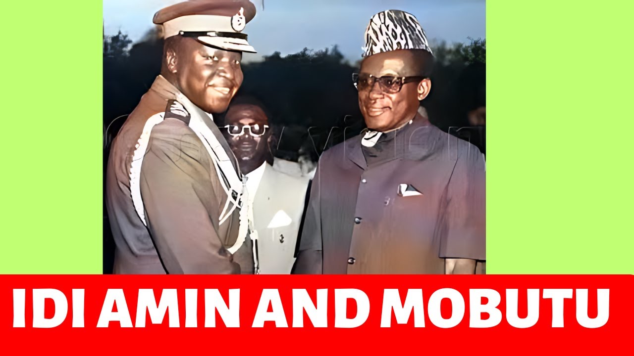 IDI AMIN FRIENDSHIP WITH MOBUTU SSEKO - YouTube