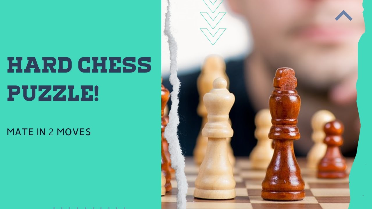 Hard chess puzzle, Mate in 2 moves ! - YouTube