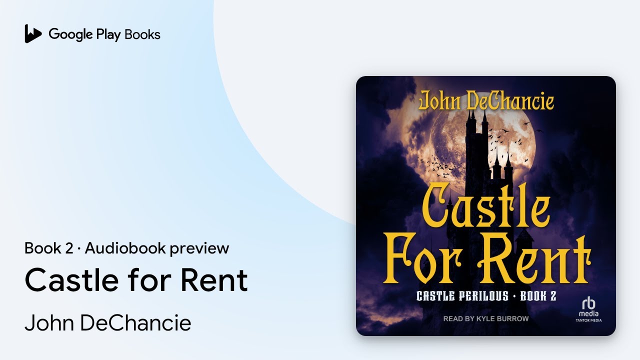 Castle for Rent Book 2 by John DeChancie · Audiobook preview - YouTube