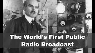 First Radio Broadcast