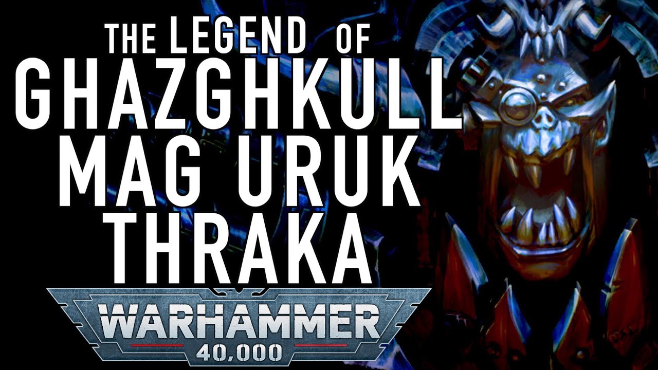 40 Facts and Lore on the Brief History of the Ork Warboss Ghazghkull ...
