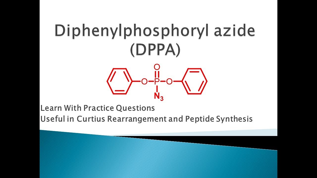 DPPA (Diphenylphosphoryl azide) I Reagent Chemistry I - YouTube