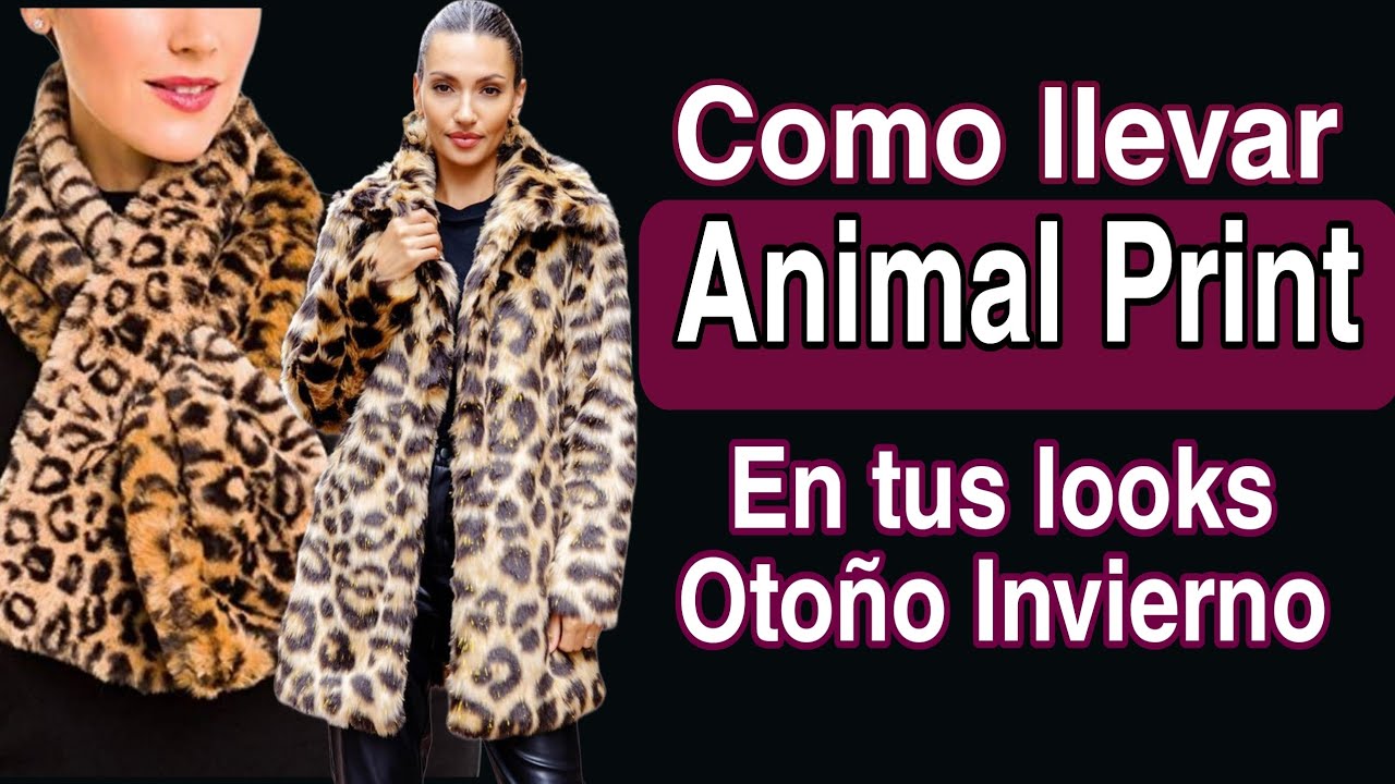 Como llevar ANIMAL PRINT estampado de Leopardo EN TENDENCIA DE MODA ...