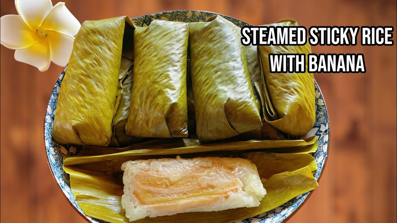 Steamed Sticky Rice with Banana | ເຂົ້າຕົ້ມກ້ວຍ # LaoDessert - YouTube