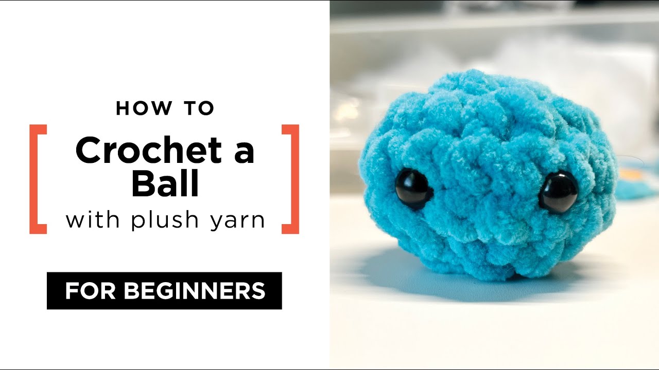 How To Crochet a Ball with Plush Yarn using Magic Loop, Increases ...