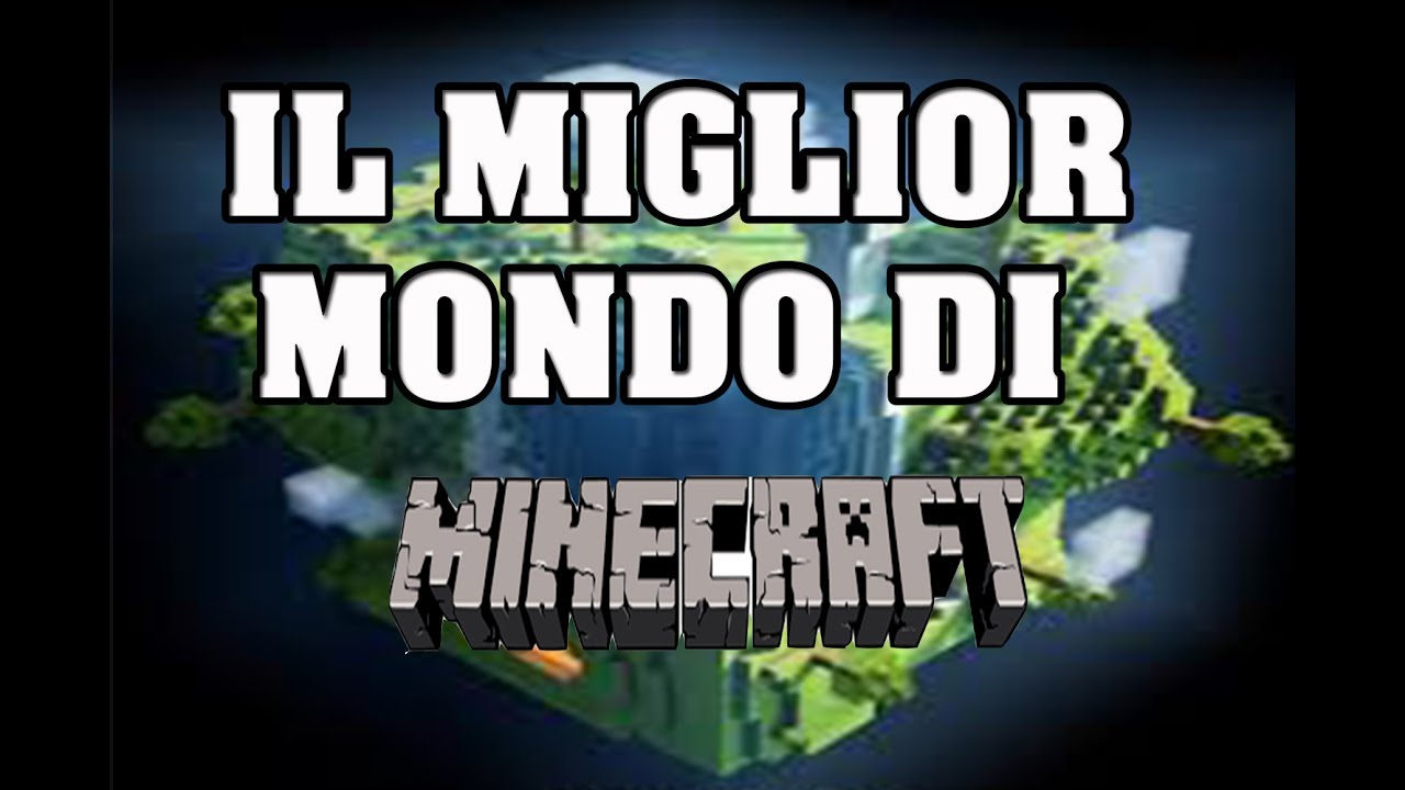 Il mondo piu' bello di MINECRAFT - YouTube