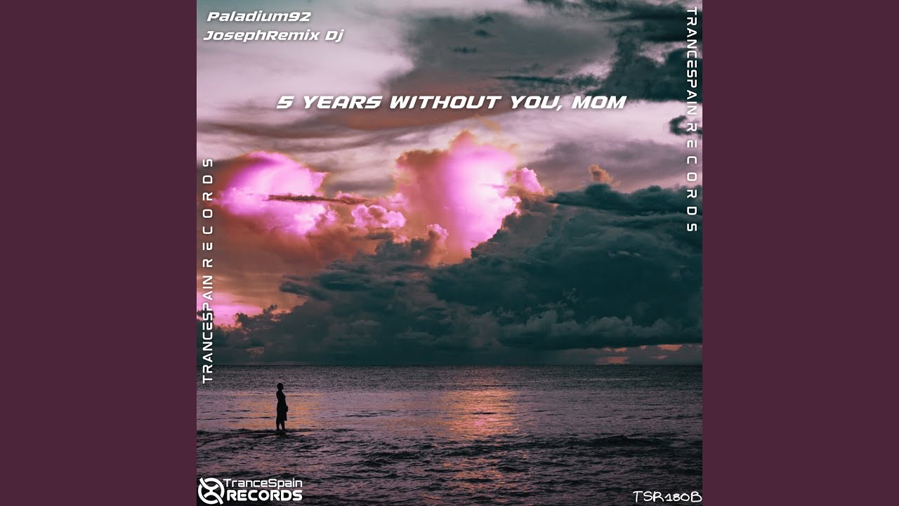 5th Year Without You, Mom - JosephRemix Dj & Paladium92: Song Lyrics ...