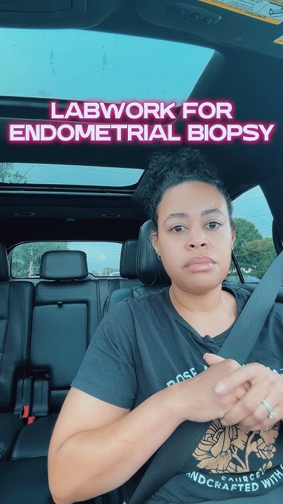 Endometrial Biopsy Lab Work Check Out My Linked Video With My Lab Work