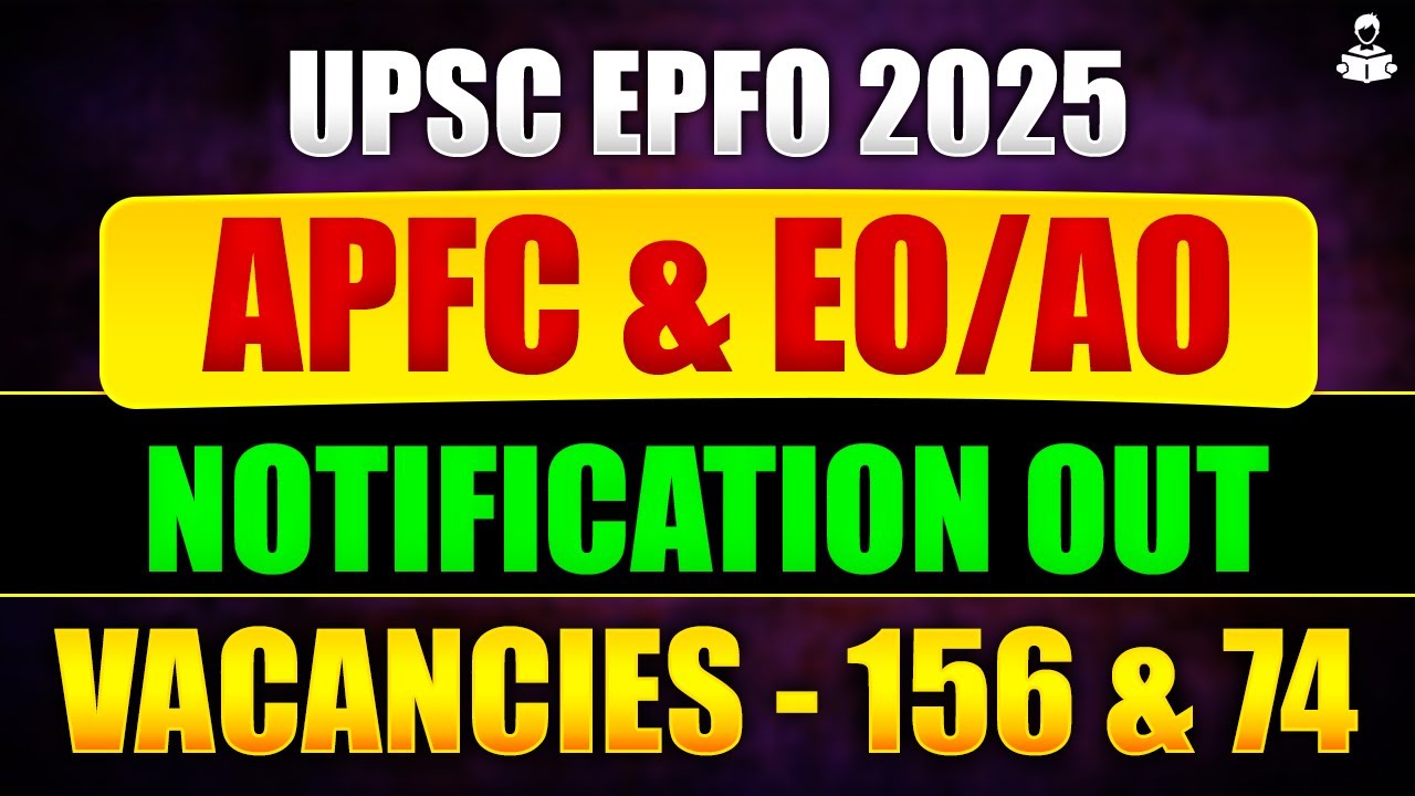 UPSC EPFO APFC 2025 Notification Out | UPSC EPFO EO/AO 2025 | How to ...