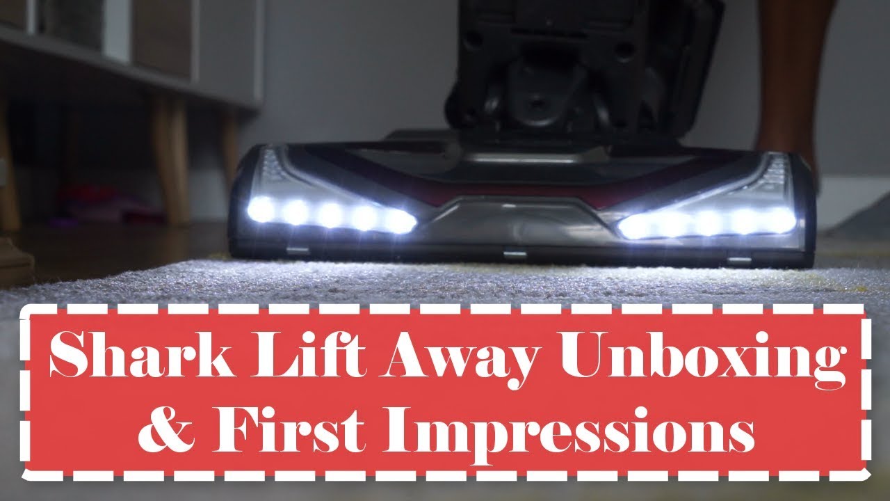SHARK LIFT AWAY HOOVER VACUUM UNBOXING AND FIRST IMPRESSIONS | SHARK ...