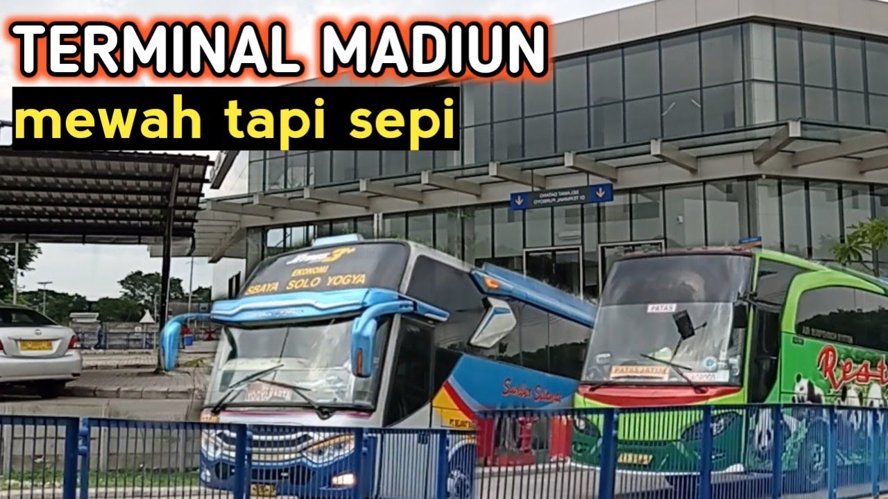 Miris..😭 Terminal Super Mewah Tapi Sepi, Dilema Terminal Baru Madiun ...