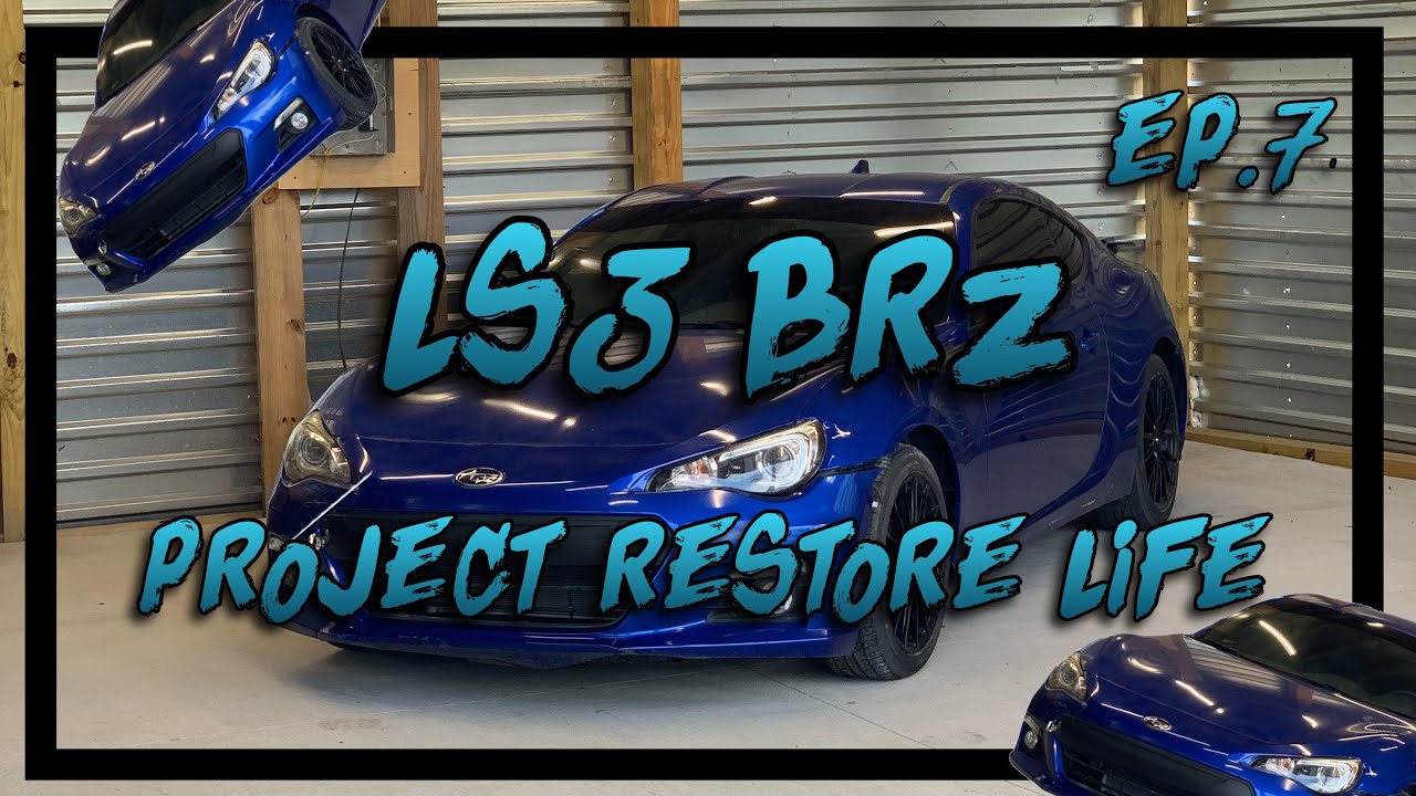 LS3 BRZ Project Restore Life Episode 7 - YouTube