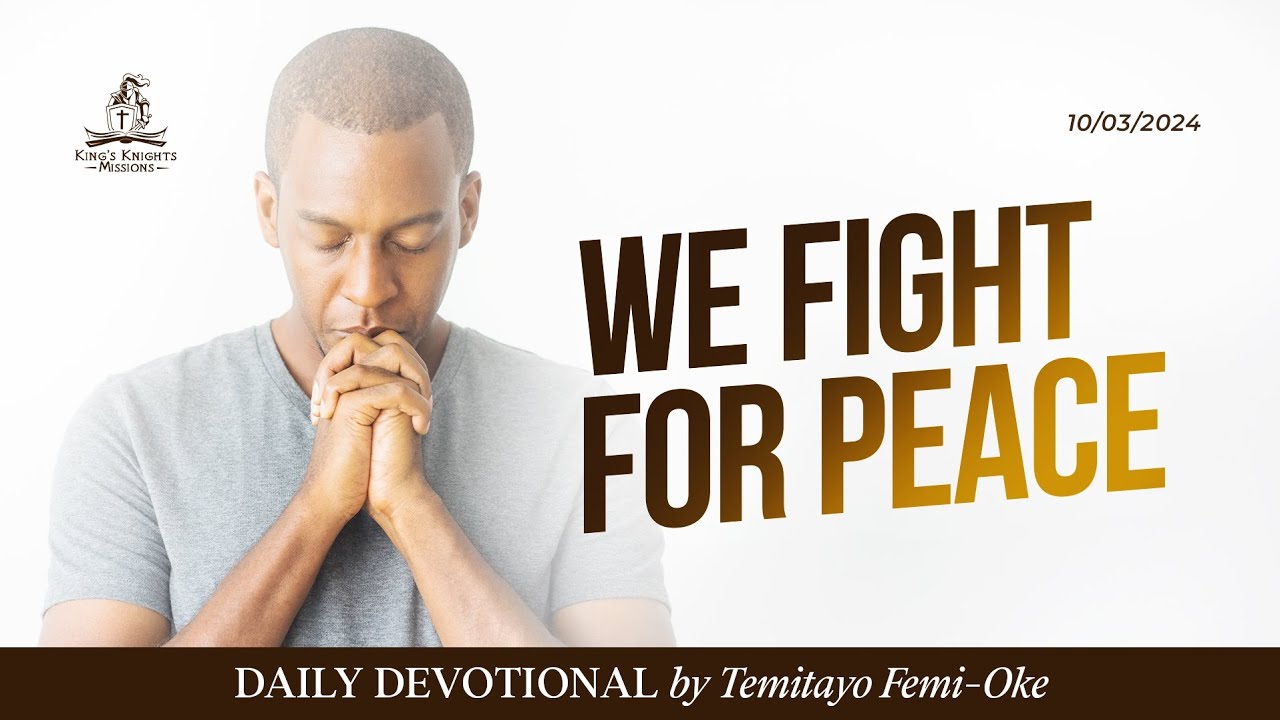 WE FIGHT FOR PEACE - DAILY DEVOTIONAL - YouTube