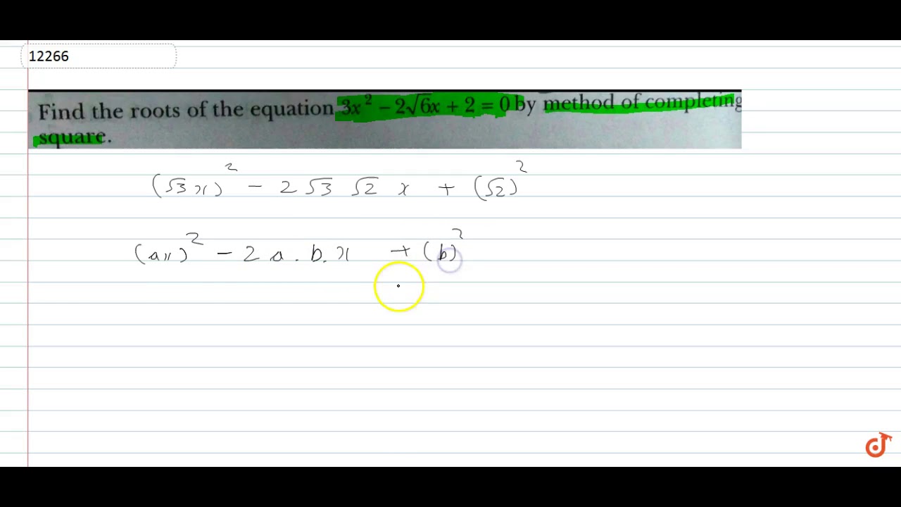 Find The Roots Of The Equation 3x 2 2sqrt 6 x 2 0 By Method Of