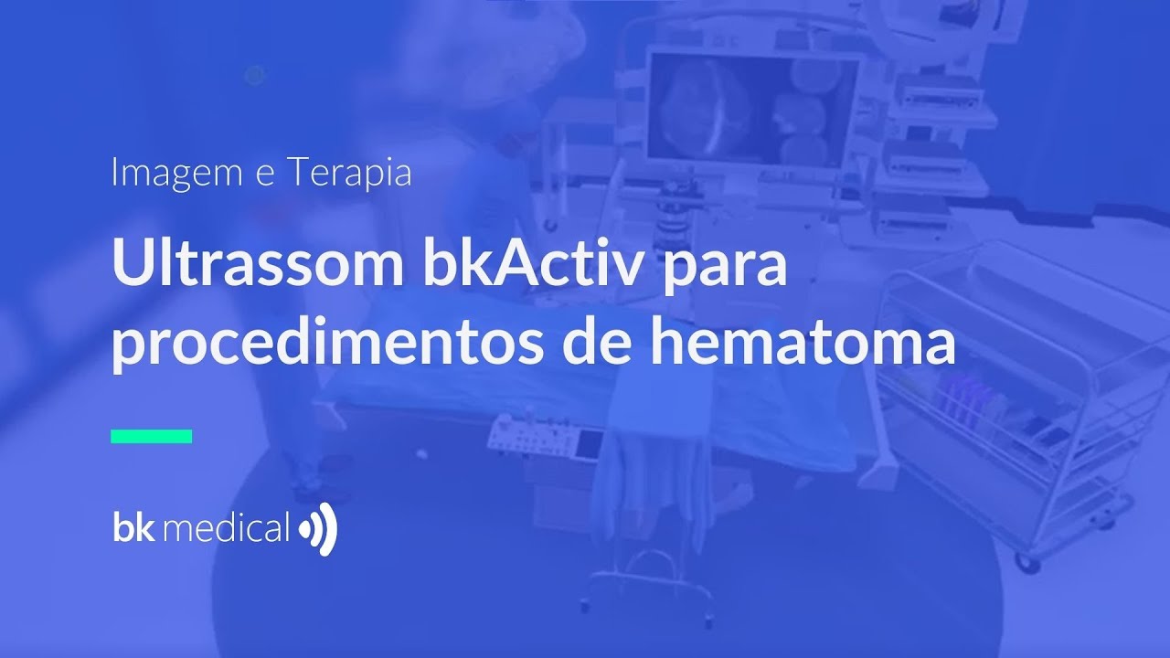 Ultrassom bkActiv para procedimentos de hematoma - YouTube