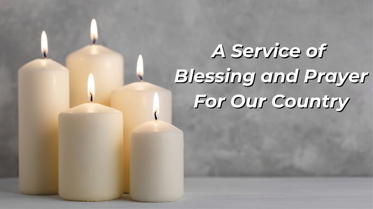 A Service of Blessing and Prayer for Our Country - YouTube