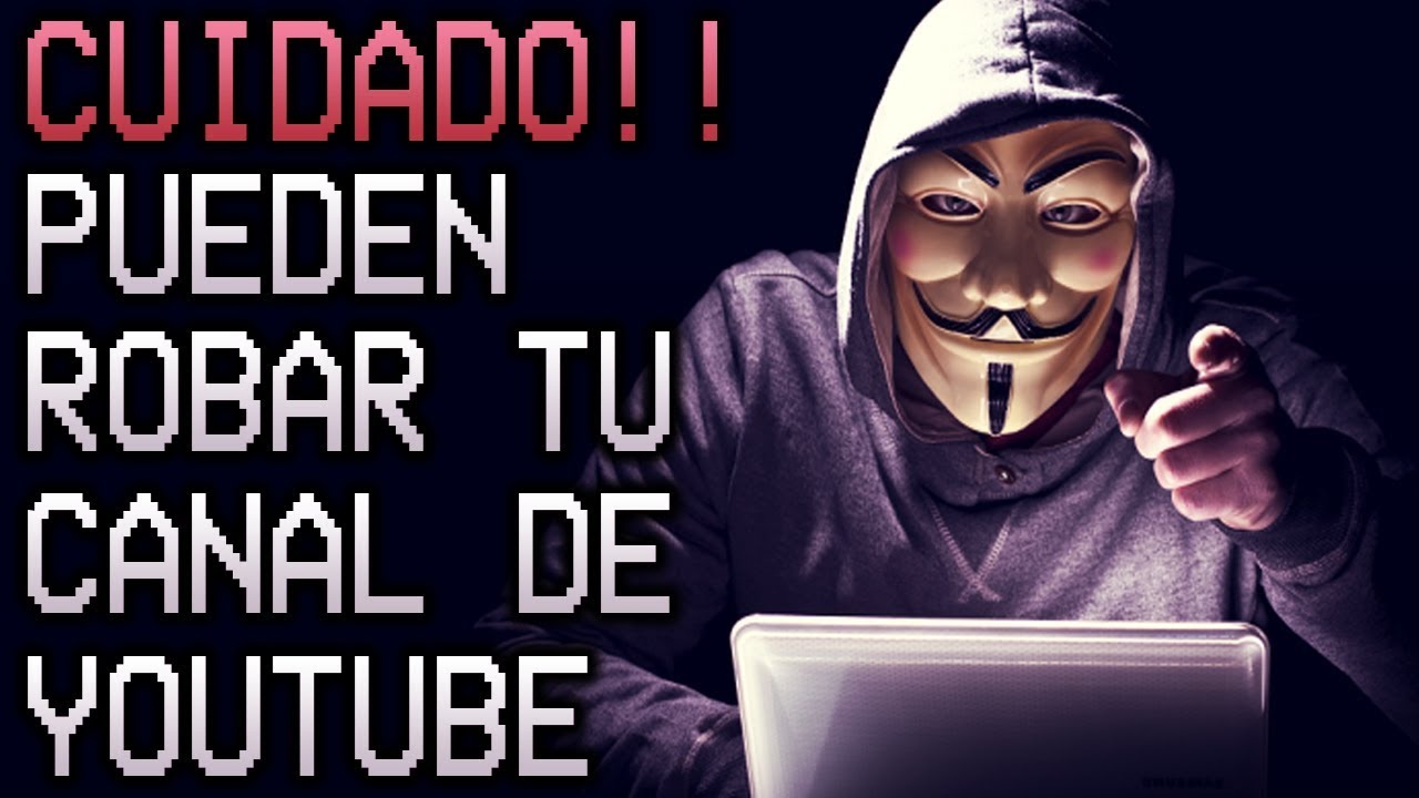 HACKERS ROBANDO CANALES EN YOUTUBE 2020 - YouTube