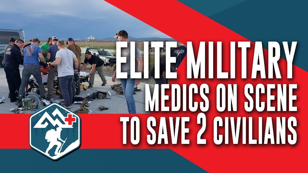 Elite Military Medics On Scene To Save 2 Civilians - YouTube