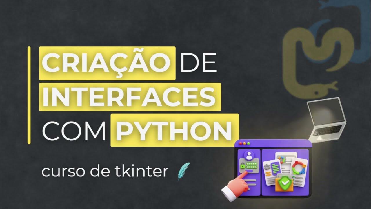 Curso de Tkinter | Introdução | Criação de Interface com Python ( gui ...