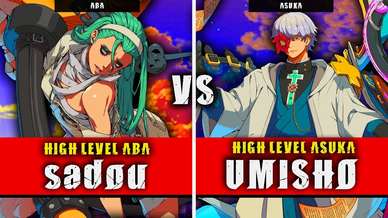 GGST | sadou (ABA) VS UMISHO (Asuka) | Guilty Gear Strive High level ...