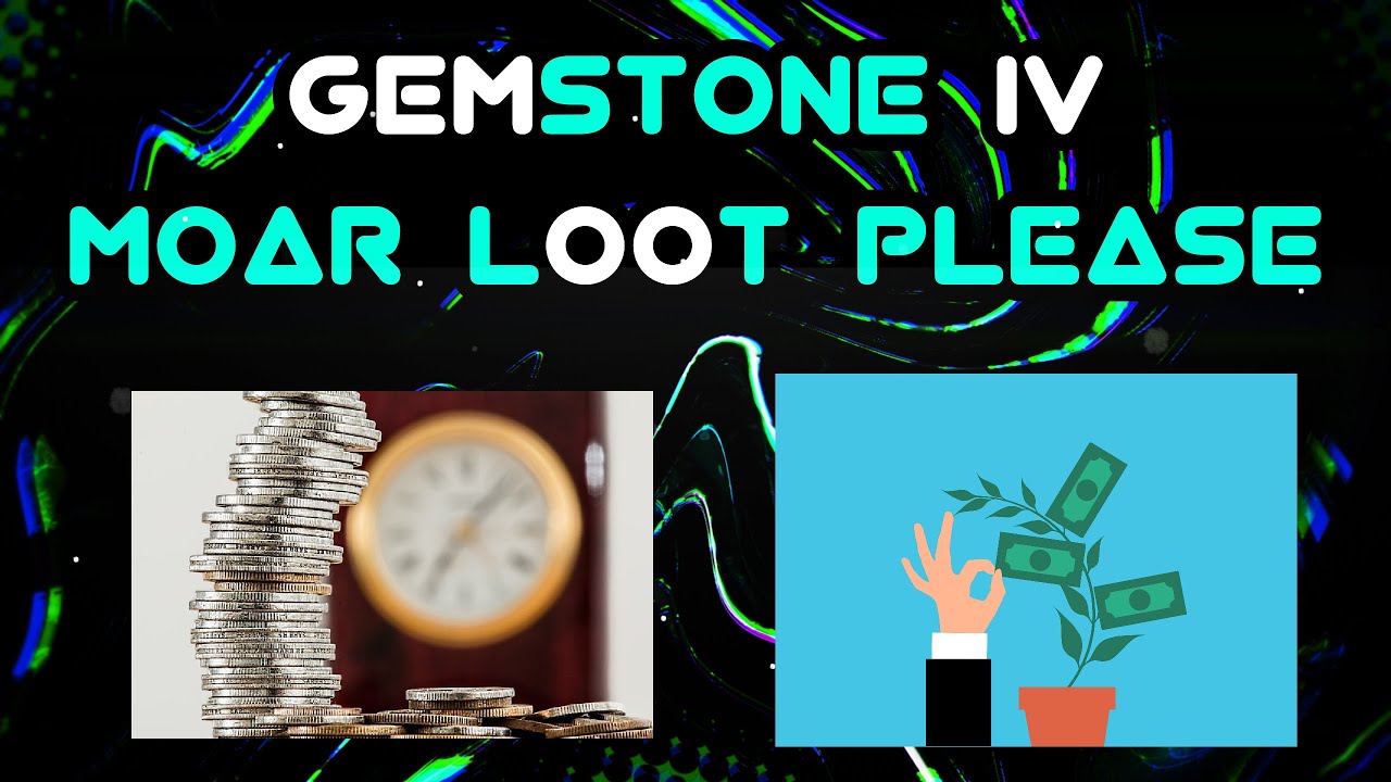 GemStone IV - MOAR Loot Please (Off Topic Loot Concepts & On Topic Modifiers) - YouTube