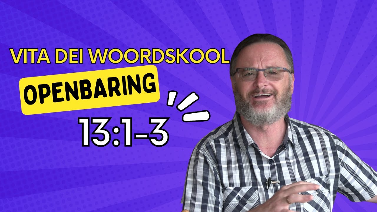 Openbaring Hfstk 13:1-3 | Woordskool 468 - YouTube
