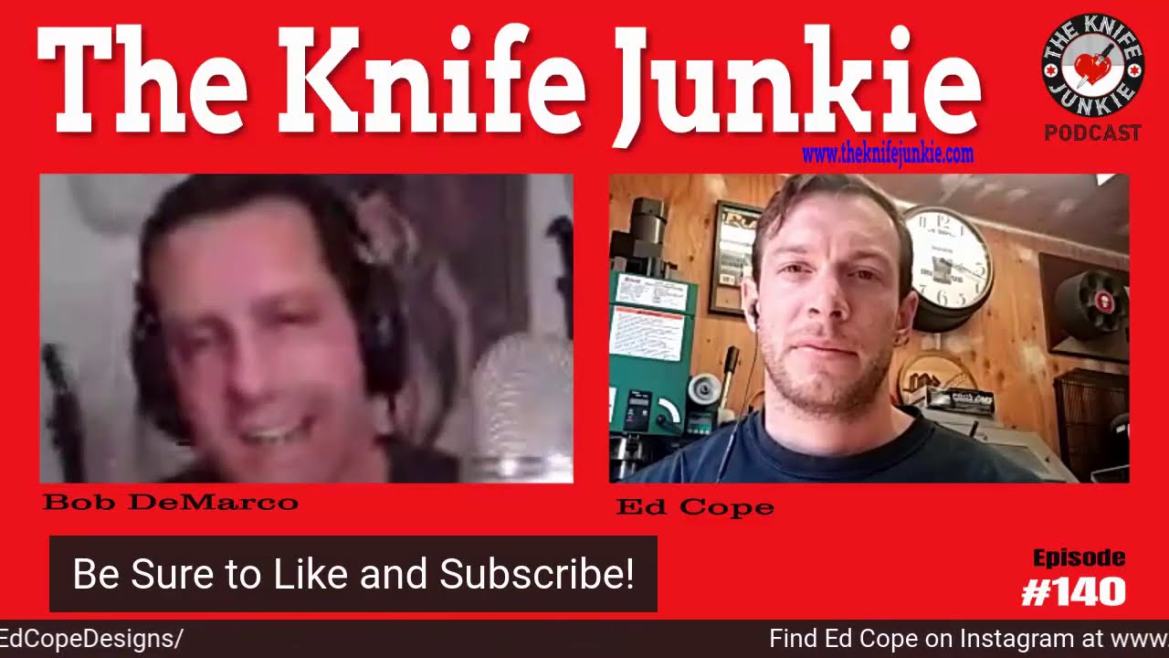 Custom Knifemaker Ed Cope - The Knife Junkie Podcast Episode 140 - YouTube